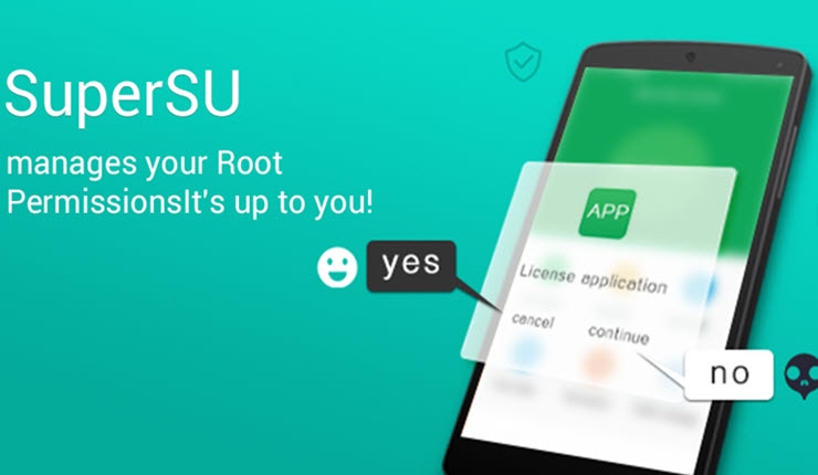 SuperSU - Công cụ hỗ trợ root điện thoại an toàn ai cũng nên biết