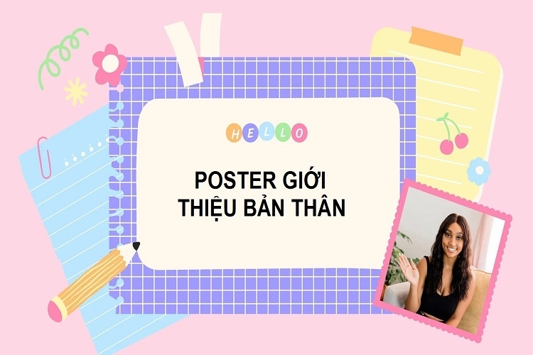 Hướng dẫn cách tạo poster giới thiệu bản thân ấn tượng, độc đáo