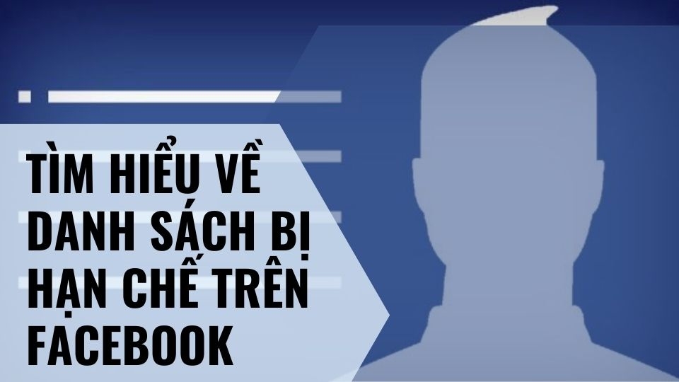Làm thế nào để biết được mình có bị hạn chế trên Facebook không?