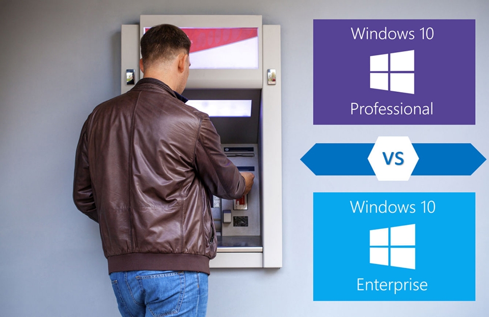 Windows 10 Enterprise là gì? Nó có gì khác biệt so với bản Pro?