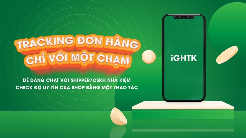 iGHTK - Ứng dụng tra cứu đơn hàng nhanh chóng, chính xác