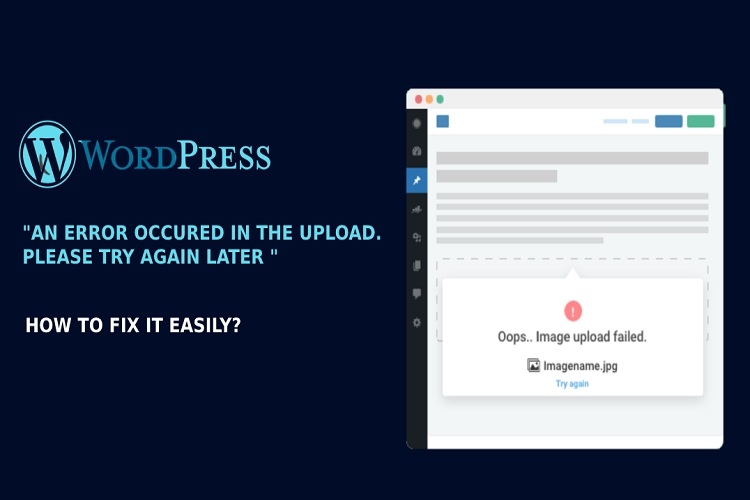 Sửa lỗi An error occurred in the upload. Please try again later