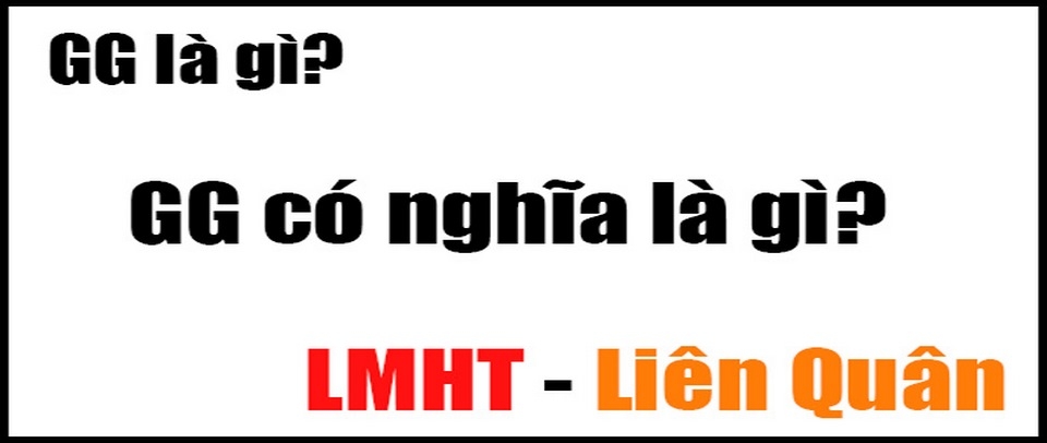 GGWP là gì? - Câu nói đơn giản, ẩn chứa nhiều ý nghĩa trong game.