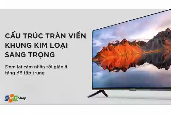 Bật mí top 7 tivi tầm giá 7 triệu được chuộng nhất hiện nay