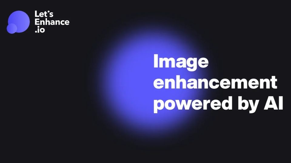 Let's Enhance - Nâng tầm hình ảnh của bạn với công nghệ AI