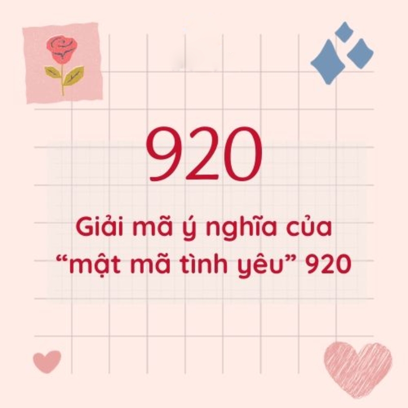 920 là gì? Giải đáp chi tiết về ý nghĩa của mật mã tình yêu 920