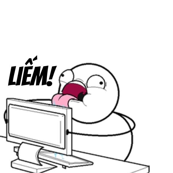 Tổng hợp các ảnh meme liếm màn hình lầy bựa, hài hước nhất