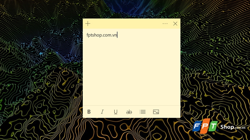 Cách sử dụng Sticky Notes Windows 10 vô cùng dễ dàng, tiện lợi