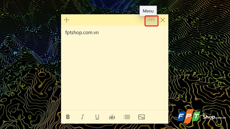 Cách sử dụng Sticky Notes Windows 10 vô cùng dễ dàng, tiện lợi