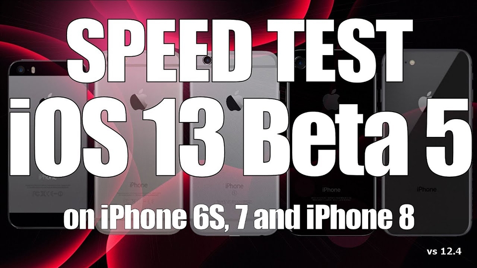 So sánh tốc iOS 13 beta 5 với iOS 12.4, liệu có nên nâng cấp?