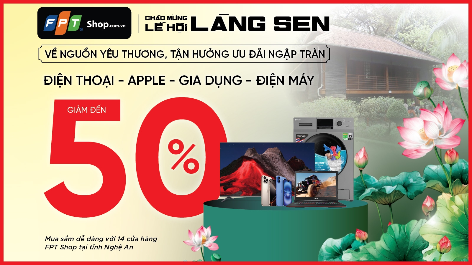 Chào mừng Lễ hội Làng Sen – Về nguồn yêu thương, tận hưởng ưu đãi đến 50%