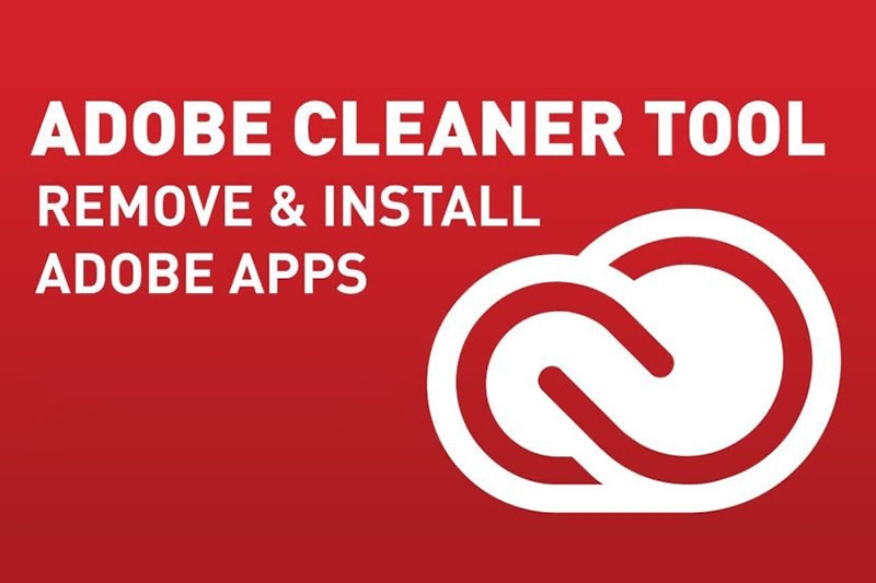Adobe Cleaner Tool là gì? Các chức năng và cách sử dụng