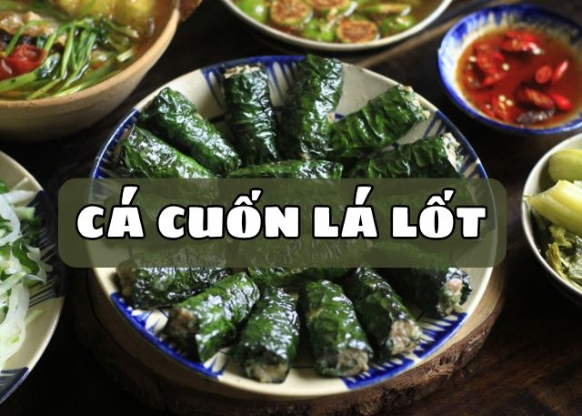 Thử ngay cách làm cá cuốn lá lốt thơm ngon và lạ miệng
