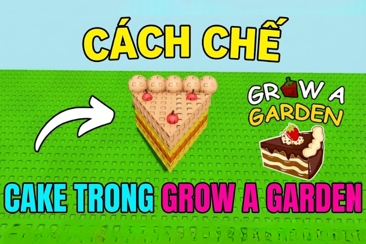 Hướng dẫn cách chế cake trong Grow A Garden đơn giản và dễ thực hiện