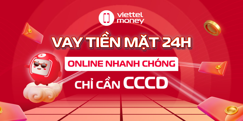Cách vay tiền Viettel Money và những điều kiện cần biết