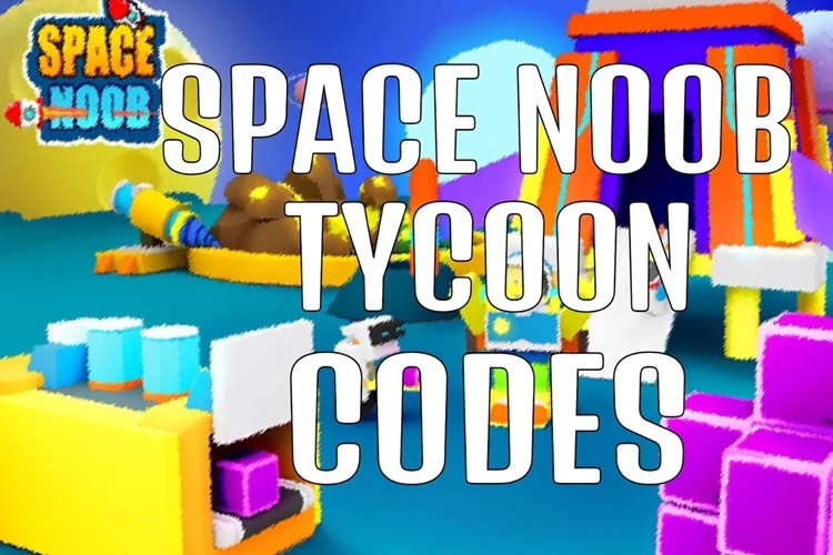 Tổng hợp code Space Noob Tycoon cập nhật mới nhất 12/2024