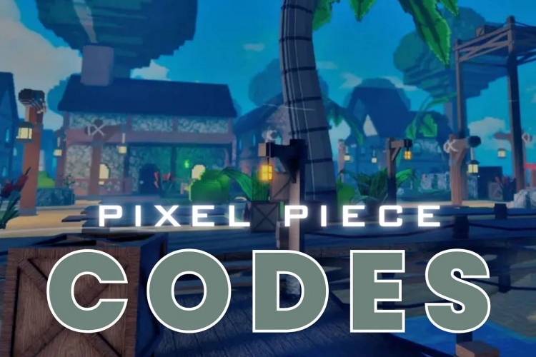 Code Pixel Piece: Full code mới nhất 2025 và hướng dẫn cách nhập