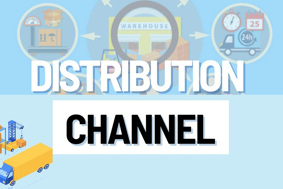 Distribution Channel là gì? Các loại kênh phân phối cần thiết để tối ưu ...