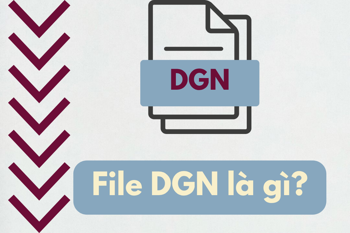 File DGN là gì? Khám phá định dạng thiết kế chuyên dụng của Bentley