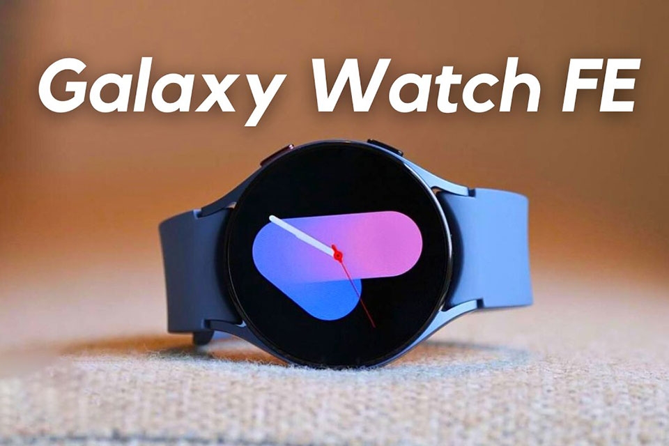 Đánh giá Galaxy Watch FE: Mức giá phải chăng, chất lượng cao cấp