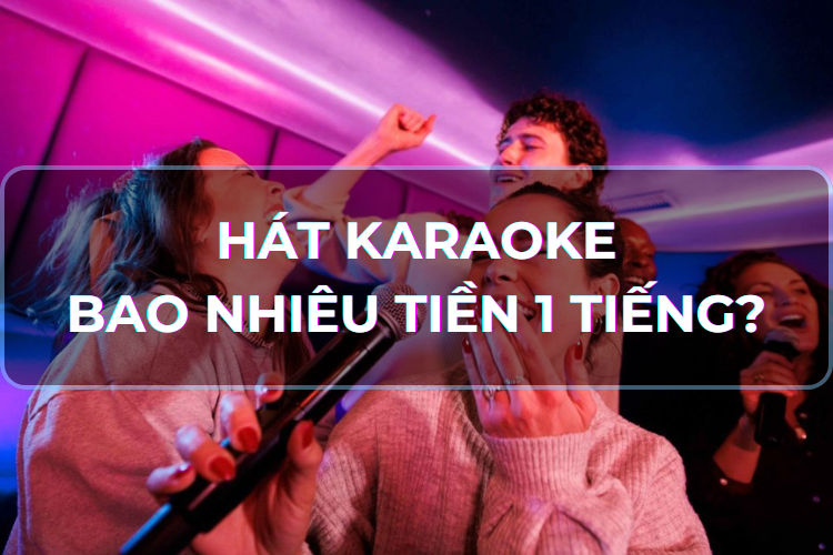 Giá karaoke 1 tiếng là bao nhiêu? Có nên sắm dàn karaoke gia đình? Top 3 dàn karaoke đáng mua