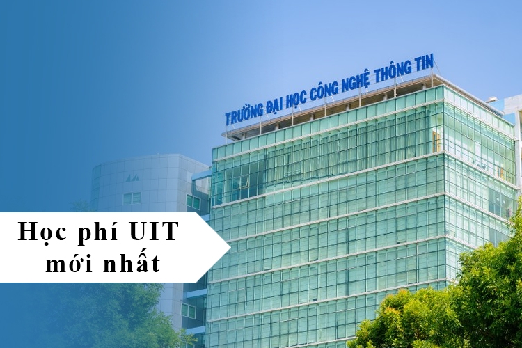 Học phí UIT - Trường Đại học Công nghệ Thông tin TP. HCM mới nhất