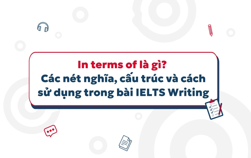 In terms of là gì? Cách dùng, cấu trúc và ví dụ chi tiết