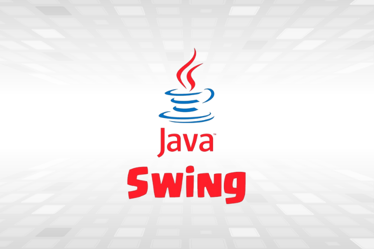 Java Swing là gì? Ưu điểm và ứng dụng trong lập trình Java