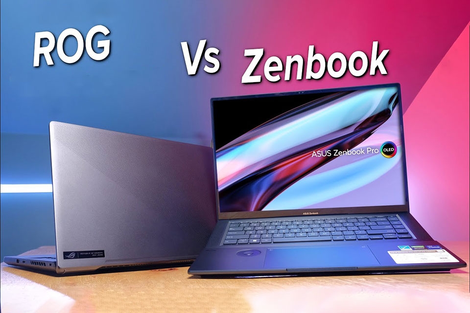 So sánh laptop Asus ZenBook và Asus ROG: Nên chọn laptop nào?