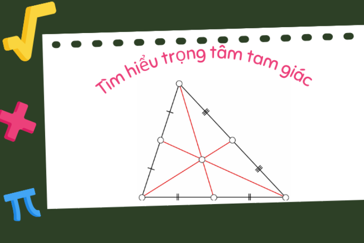 Trọng tâm tam giác là gì? Công thức tính và bài tập vận dụng