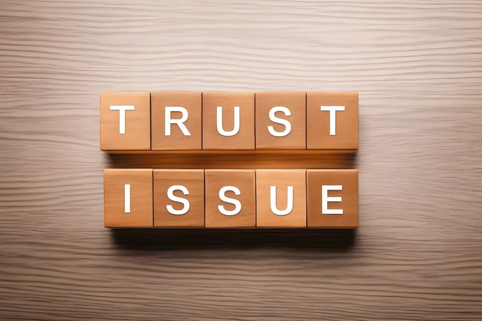 Trust issue là gì? Cách nhận biết và khắc phục vấn đề mất niềm tin